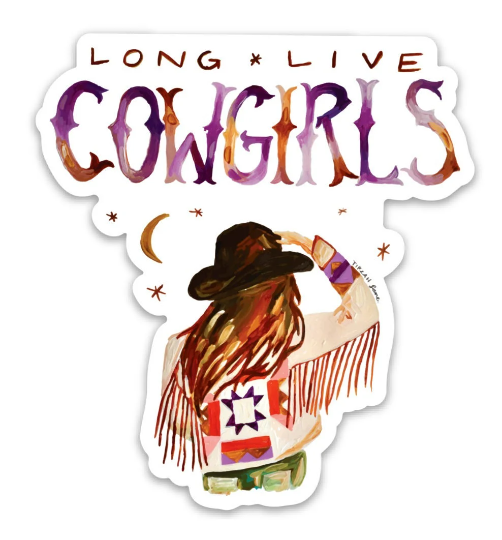 Western Cowgirl Sticker Long Live Cowgirls Sticker Tack Room Too