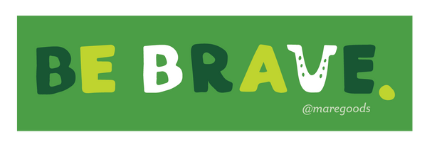 Mare Modern Goods Be Brave Sticker – Tack Room Too